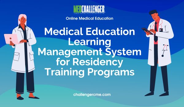 Medical Education LMS for Residency Training Programs